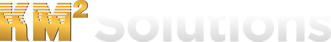 KM2 Solutions – Exceeding your expectations!